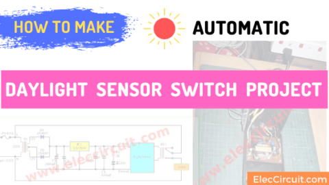 How to make automatic daylight sensor switch Project | Elec circuit.com