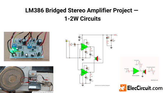 LM386 Bridged Stereo Amplifier Project — 1-2W Circuits | ElecCircuit.com