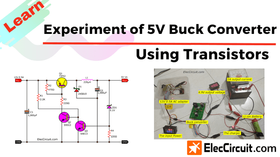 Experiment of Buck Converter Circuit Using Transistors | ElecCircuit Experiment of Buck Converter Circuit Using Transistors | ElecCircuit