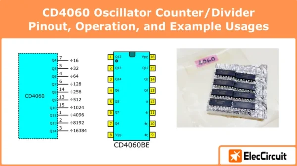 CD4060 Oscillator Counter Divider – Pinout, Operation, and Usage